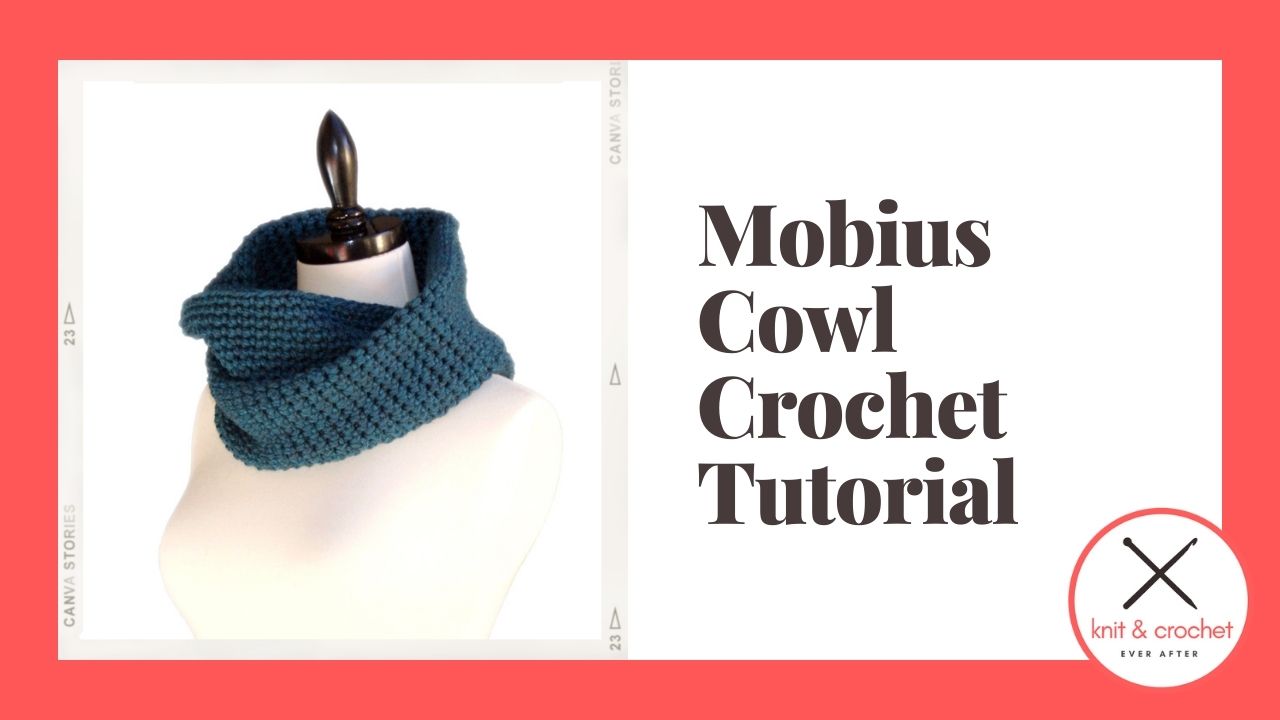 One Skein Mobius Cowl ~ Knit and Crochet Ever After