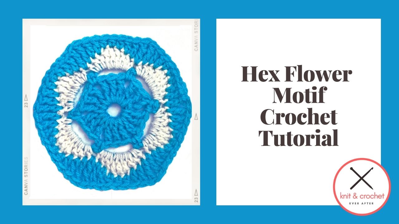 Left Hand Hex Flower Motif ~ Knit and Crochet Ever After