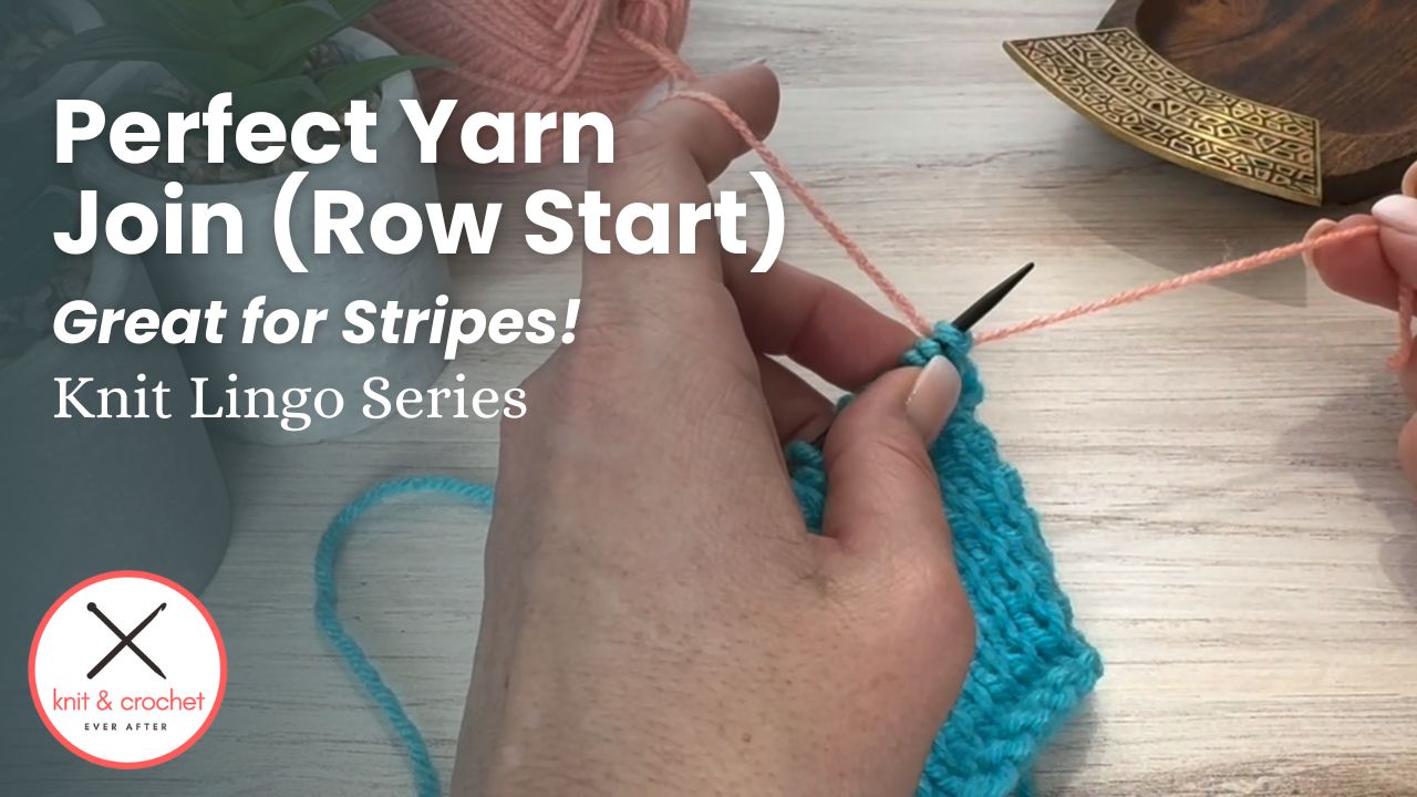 Secure Yarn Join - Beginning Of Row - Great For Stripes! ~ Knit and ...